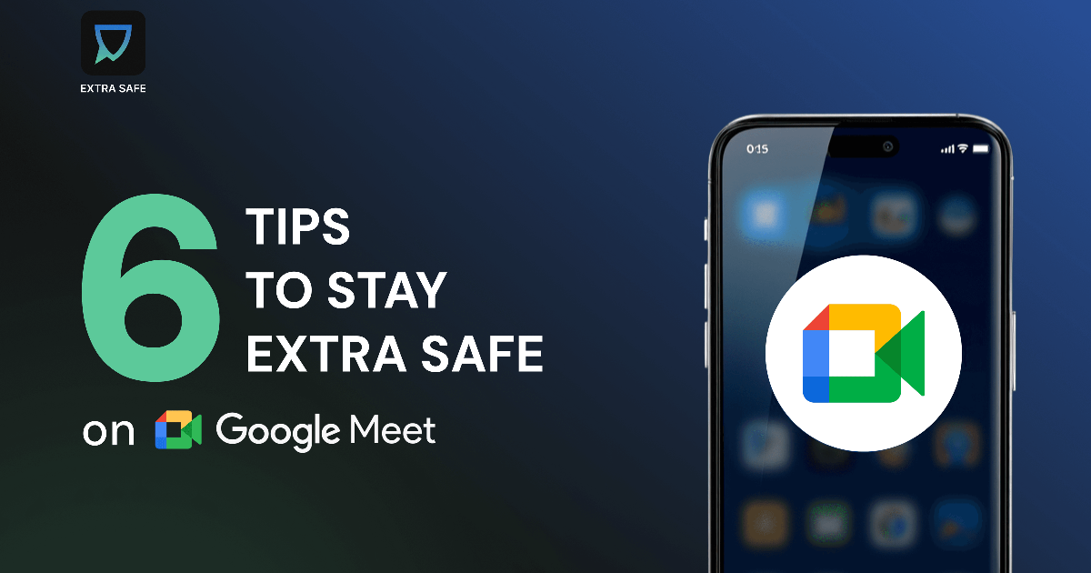 6 Tips To Stay EXTRA SAFE On Google Meet